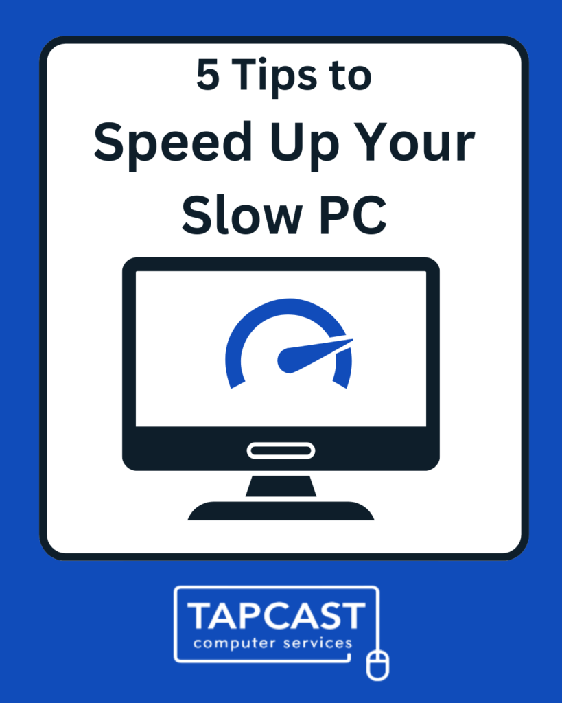 5 tips to Speed Up Your Slow PC – Tapcast